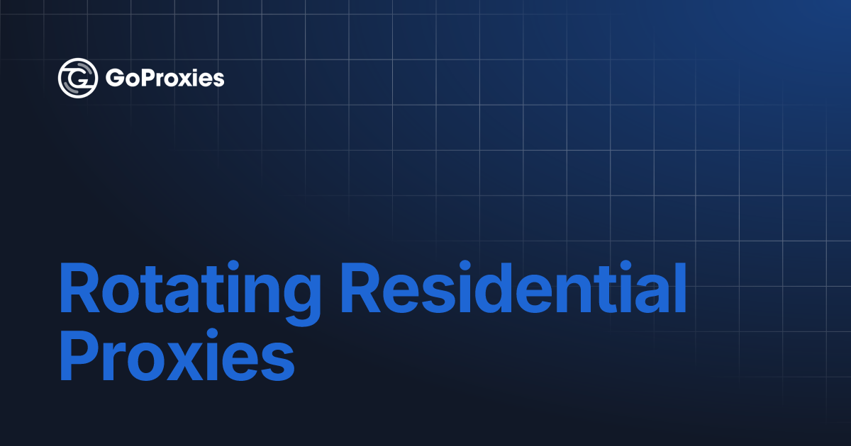Rotating Residential Proxies | GoProxies documentation